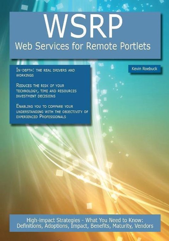 WSRP - Web Services for Remote Portlets: High-impact Strategies - What ...