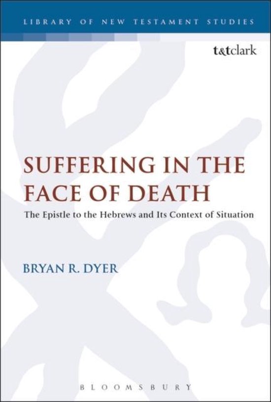 Suffering in the Face of Death | 9780567672353 | Bryan R. Dyer | Boeken ...