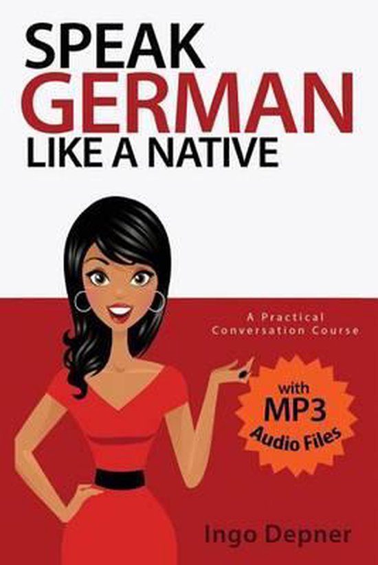 Speak German like a Native | 9781530537532 | Ingo Depner | Boeken | bol.com