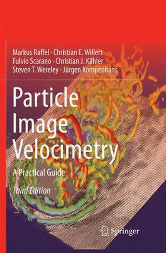 Particle Image Velocimetry: A Practical Guide | 9783030098551 | Markus ...