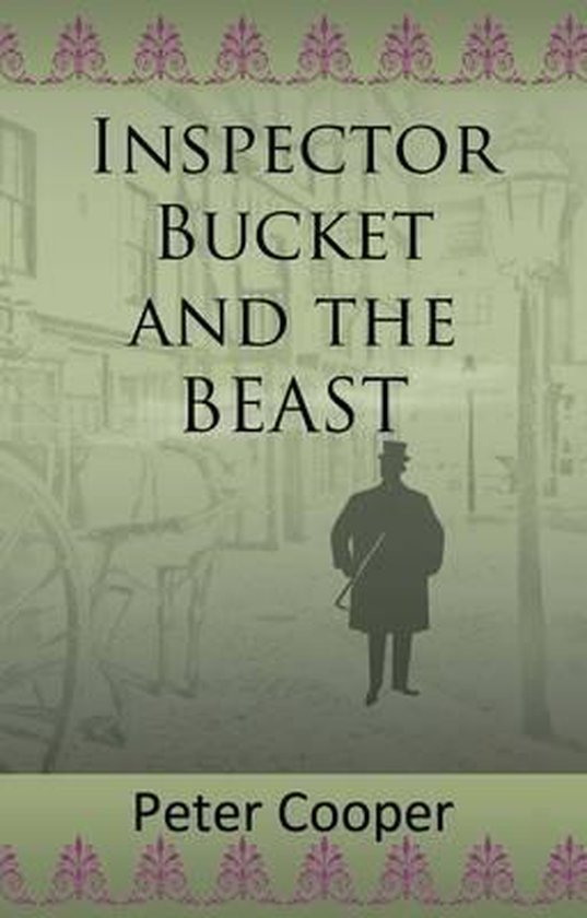 Inspector Bucket and the Beast, Peter Cooper | 9780956696724 | Boeken ...