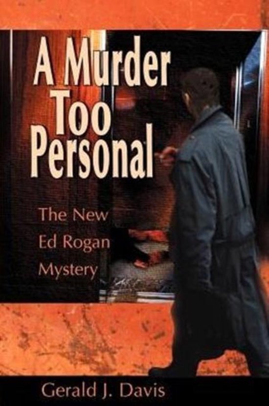 Ed Rogan Mysteries-A Murder Too Personal, Gerald J Davis ...
