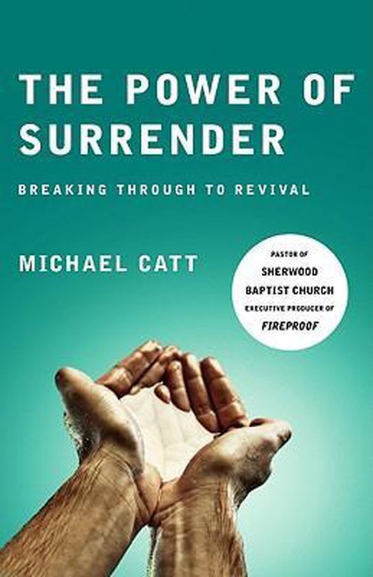 The Power of Surrender, Michael Catt | 9780805448696 | Boeken | bol.com