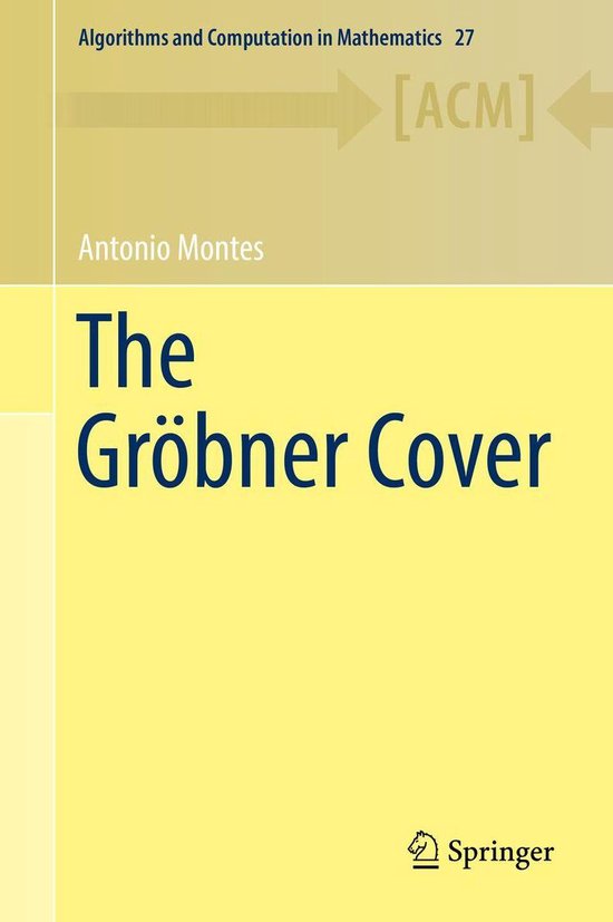 Algorithms and Computation in Mathematics 27 - The Gröbner Cover (ebook), Antonio... | bol.com