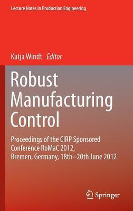Robust Manufacturing Control | 9783642307485 | Windt Ed | Boeken | bol.com