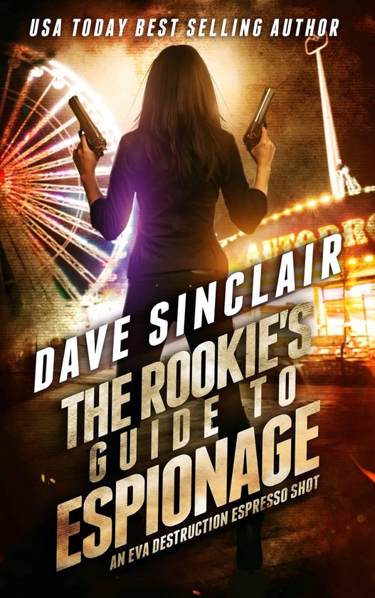 Eva Destruction 1.5 - The Rookie’s Guide to Espionage (ebook), Dave Sinclair |... | bol