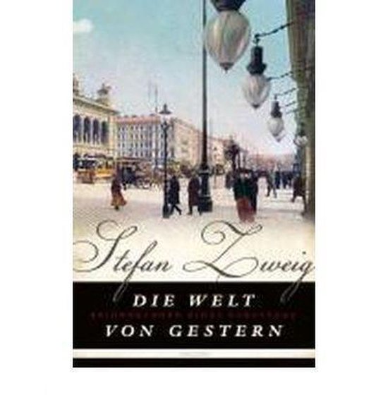Die Welt von Gestern, Stefan Zweig | 9783866478992 | Boeken | bol