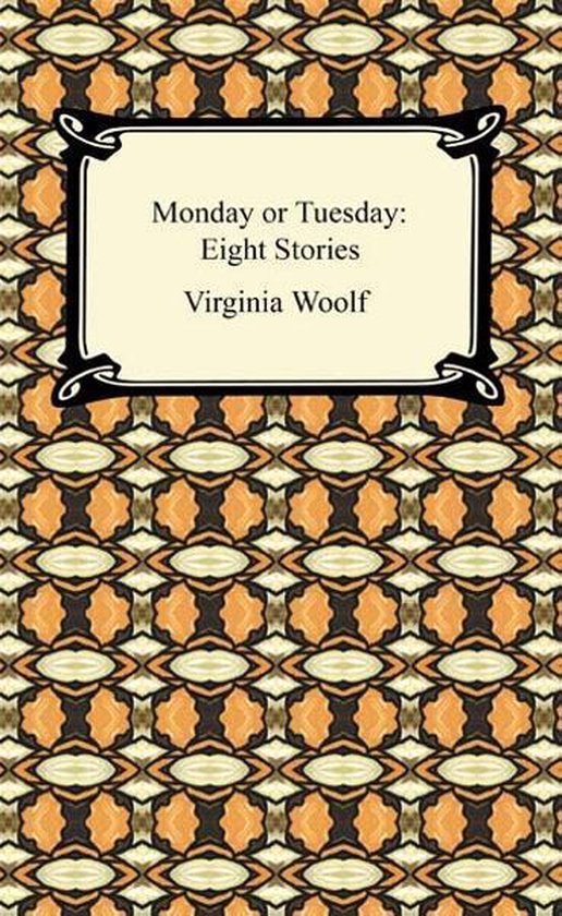Monday or Tuesday: Eight Stories (ebook), Virginia Woolf ...