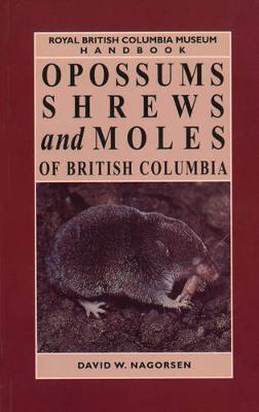 Opossums, Shrews and Moles of British Columbia | 9780774805636 | David ...