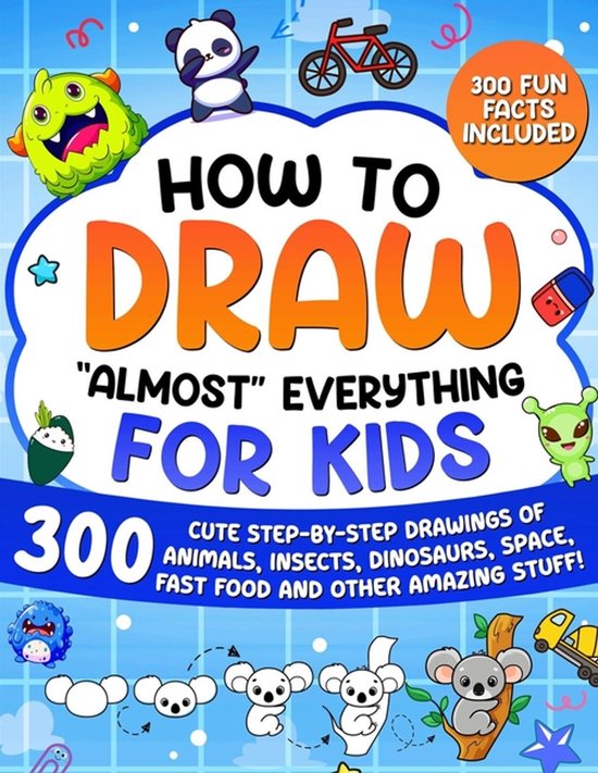 How to Draw- How to Draw "Almost" Everything for Kids | 9791255532446 ...