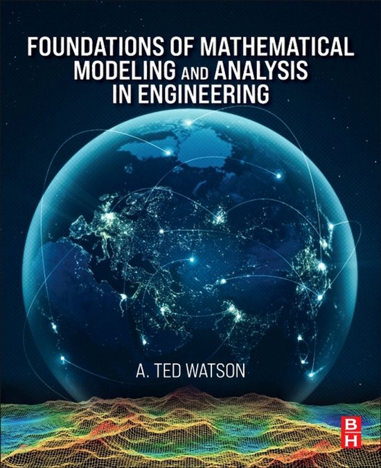 Foundations of Mathematical Modeling and Analysis in Engineering | 9780443295928 | A.... | bol