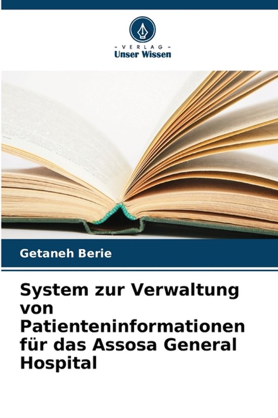 System zur Verwaltung von Patienteninformationen für das Assosa General ...