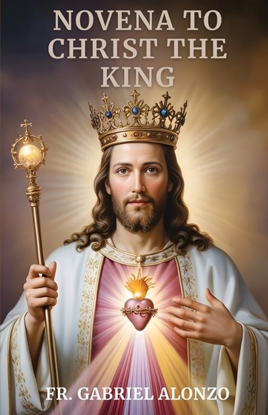 Novena to Christ the King, Gabriel Alonzo | 9798271364419 | Boeken | bol