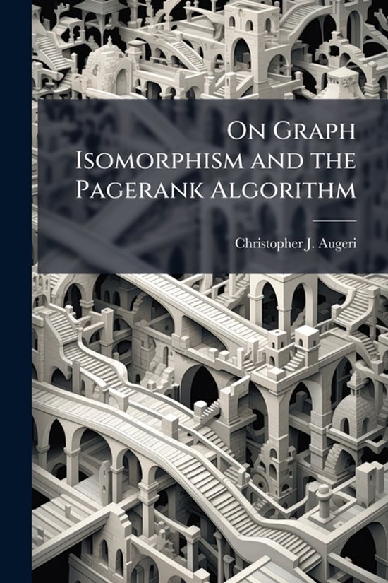 On Graph Isomorphism and the Pagerank Algorithm | 9781025136189 ...