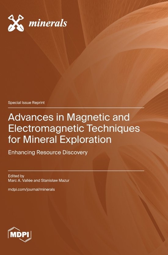 Advances in Magnetic and Electromagnetic Techniques for Mineral ...