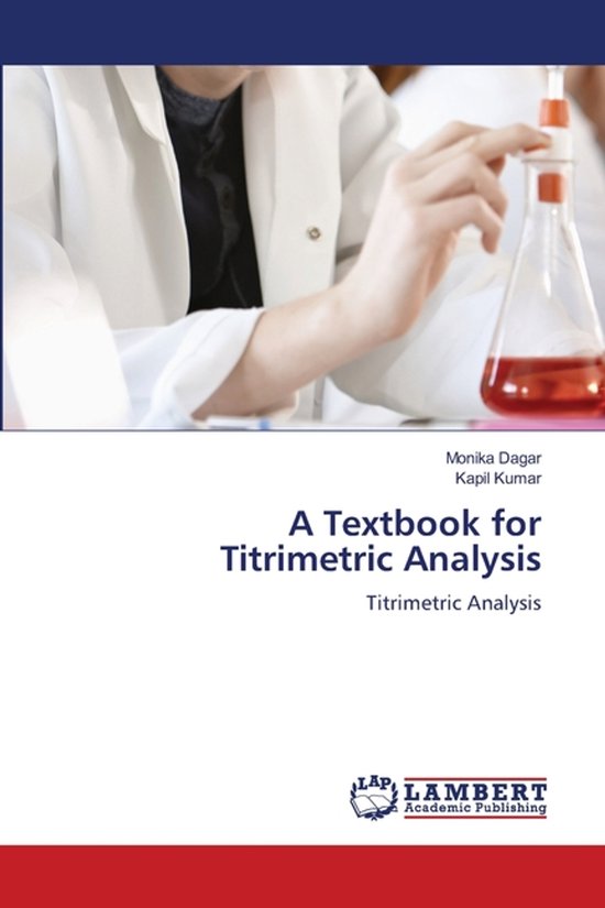 A Textbook for Titrimetric Analysis | 9786208433765 | Monika Dagar ...