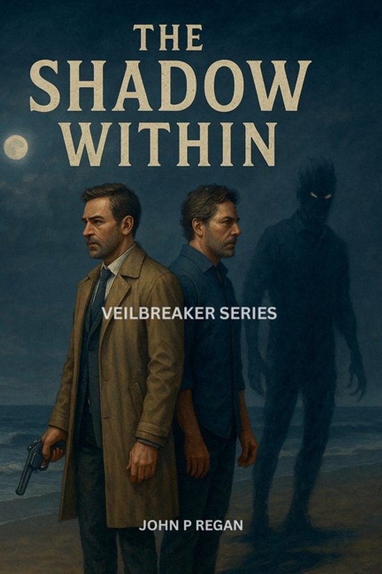 Book One of the Veilbreaker-The Shadow Within, John P Regan ...