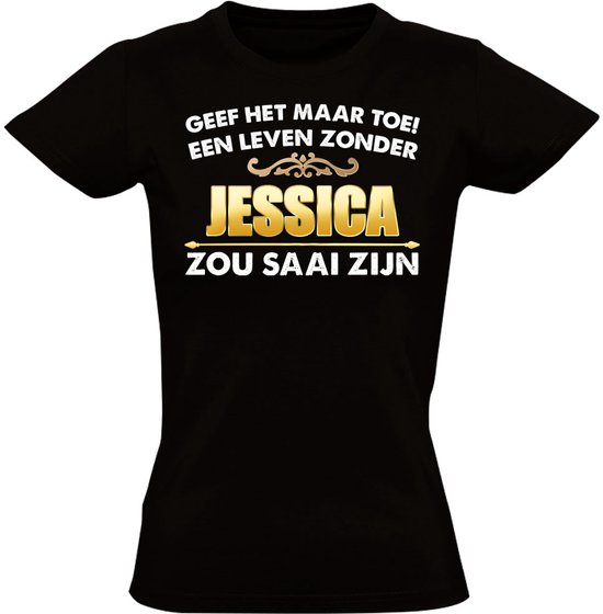 Zonder Jessica is het saai - dames - verjaardag - shirt - jarig ...
