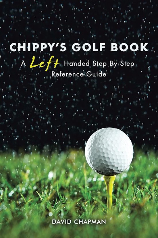 Chippy’S Golf Book (ebook), David Chapman | 9781490777986 | Livres | bol