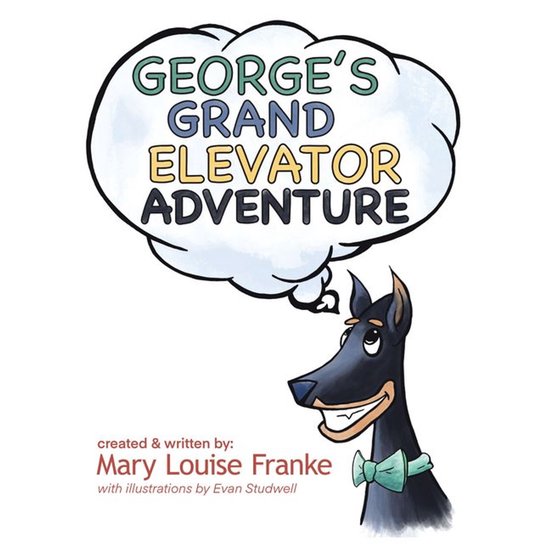 GEORGE’S GRAND ELEVATOR ADVENTURE (ebook), Mary Louise Franke ...