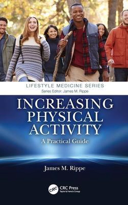 Lifestyle Medicine- Increasing Physical Activity: A Practical Guide ...