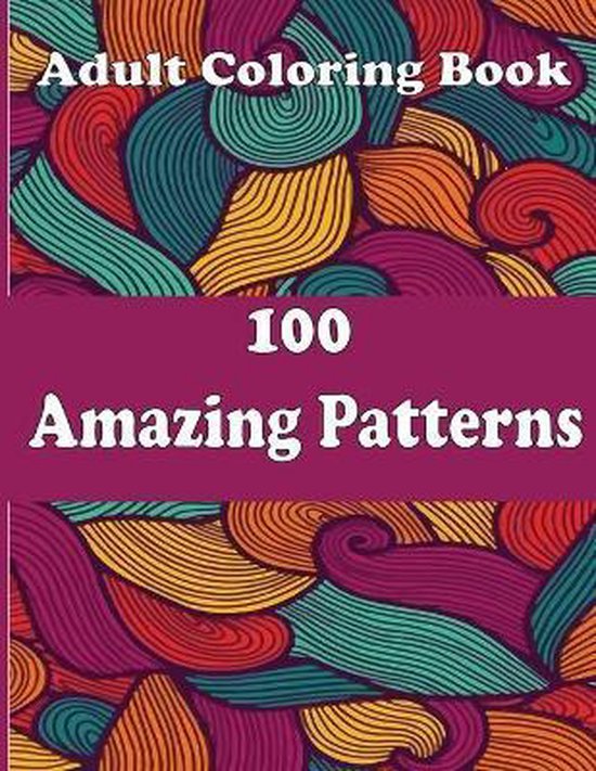100 Amazing Patterns | 9798657522846 | Samantha Coloring Publishing ...