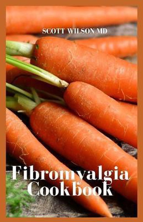 Fibromyalgia Cookbook | 9798679848887 | Scott Wilson | Boeken | bol