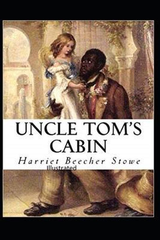 Beecher Stowe Uncle Toms Cabin Illustrated, Professor Harriet Beecher Stowe |... | bol.com
