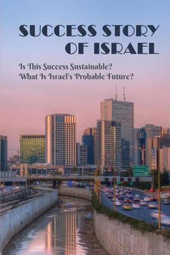Success Story Of Israel, Winston Bomstad | 9798740544779 | Boeken | bol
