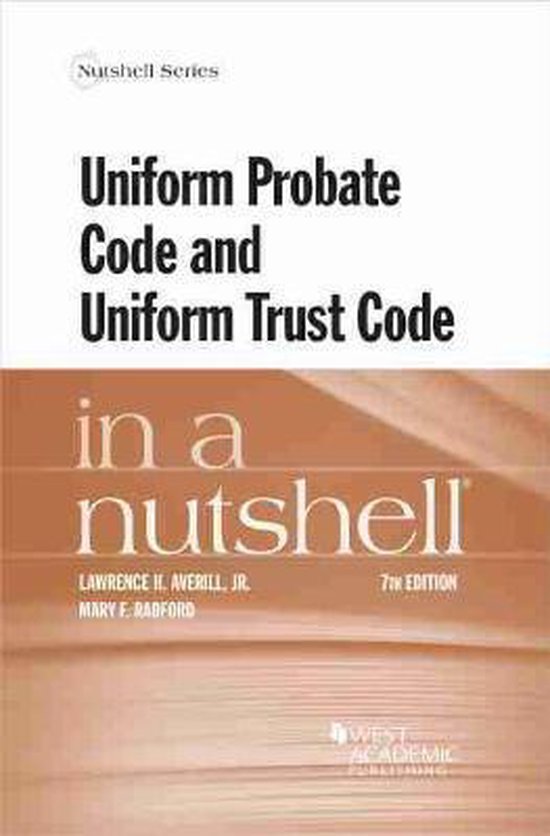 Nutshell Series- Uniform Probate Code and Uniform Trust Code in a ...