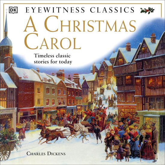 DK Classics: A Christmas Carol, Charles Dickens | 9780241452257 ...