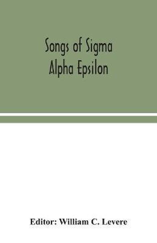 Songs of Sigma Alpha Epsilon | 9789354044083 | Boeken | bol.com