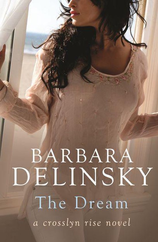 Crosslyn Rise Trilogy 1 - The Dream (ebook), Barbara Delinsky ...