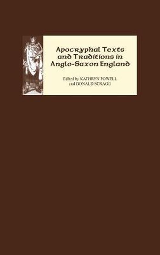Apocryphal Texts and Traditions in Anglo-Saxon England | 9780859917742 ...