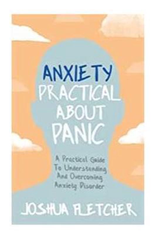 Anxiety: Practical About Panic, Joshua Fletcher | 9781529358575 | Boeken | bol