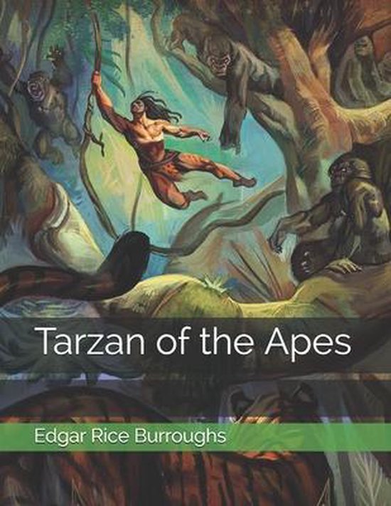 Tarzan of the Apes, Edgar Rice Burroughs | 9798722418791 | Boeken | bol.com