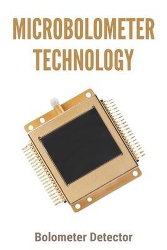 Microbolometer Technology: Bolometer Detector | 9798731486866 | Raymond ...