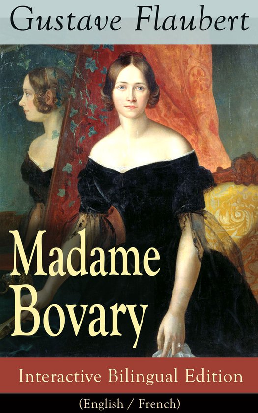 Madame Bovary - Interactive Bilingual Edition (English / French) (ebook), Gustave... | bol.com