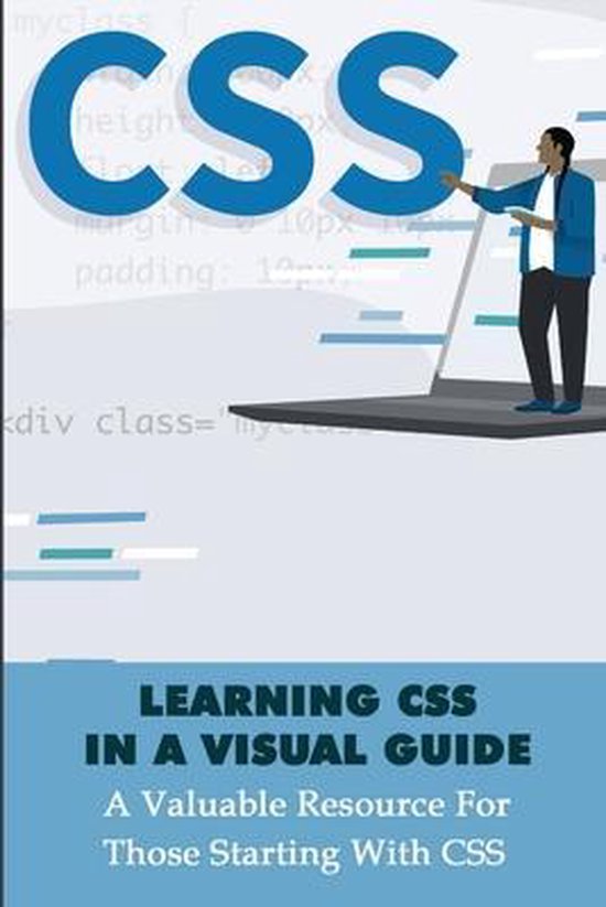 Learning Css In A Visual Guide A Valuable Resource For Those Starting With Css