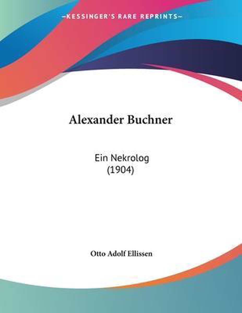 Alexander Buchner, Otto Adolf Ellissen | 9781160296984 | Boeken | bol