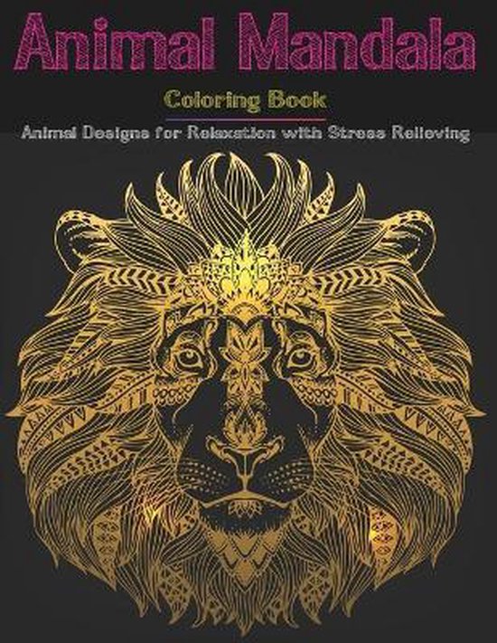 Animal Mandala - Coloring Book - Animal Designs for Relaxation with Stress Relieving,... | bol.com