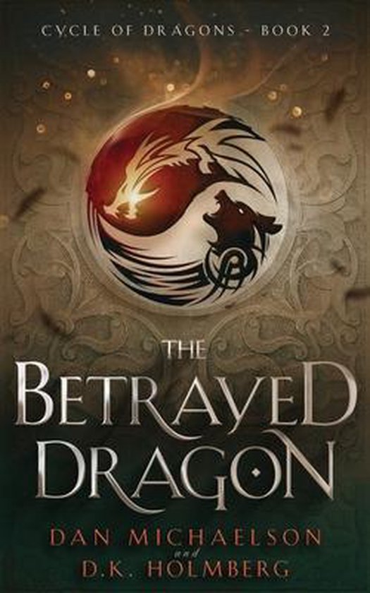 Cycle of Dragons-The Betrayed Dragon, D K Holmberg | 9798713225421 ...