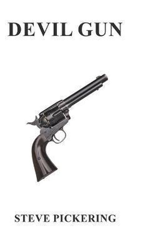 Devil Gun, Steve Pickering | 9781800319288 | Boeken | bol.com