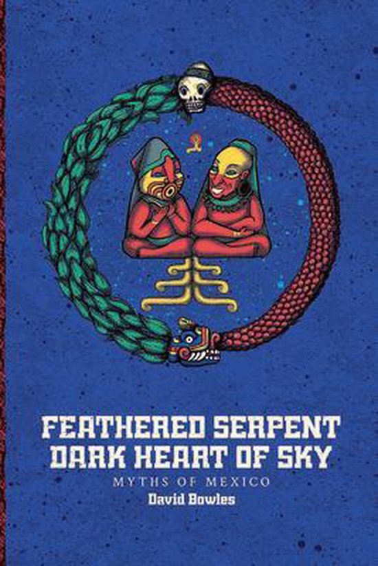 Feathered Serpent, Dark Heart of Sky, David Bowles | 9781941026717 ...