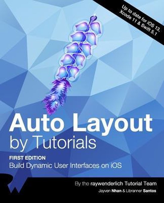 Auto Layout by Tutorials (First Edition) | 9781950325108 | Jayven Nhan | Boeken | bol.com