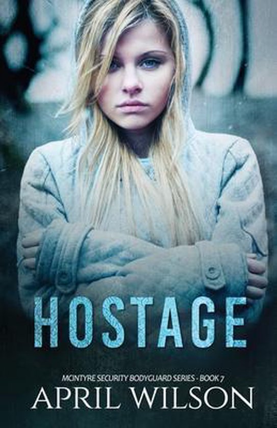McIntyre Security Bodyguard- Hostage, April Wilson | 9781719275378 ...