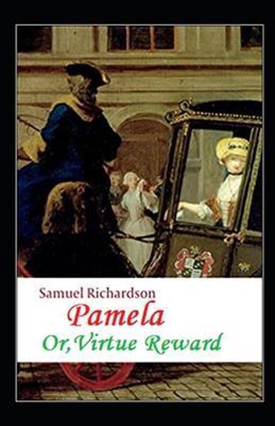 Pamela, or Virtue Rewarded(classic illustrated), Samuel Richardson ...