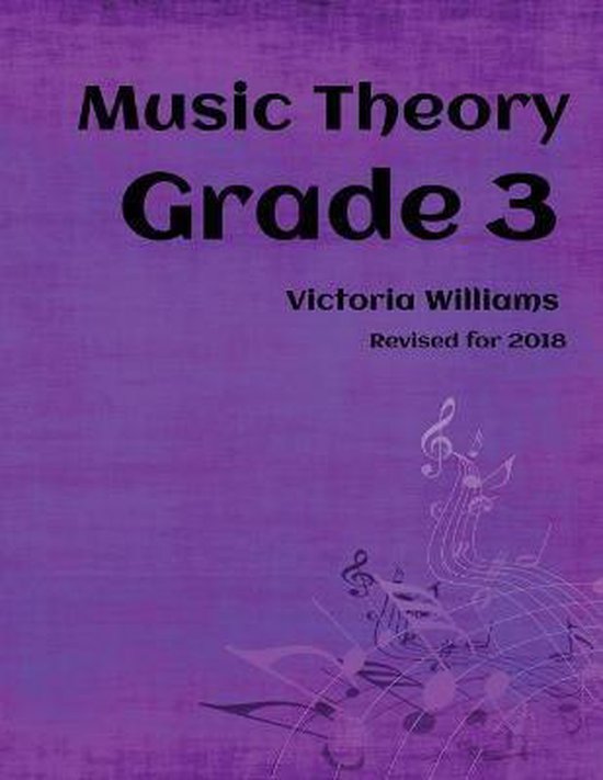 Grade Three Music Theory, Victoria Williams | 9781530098262 | Boeken ...