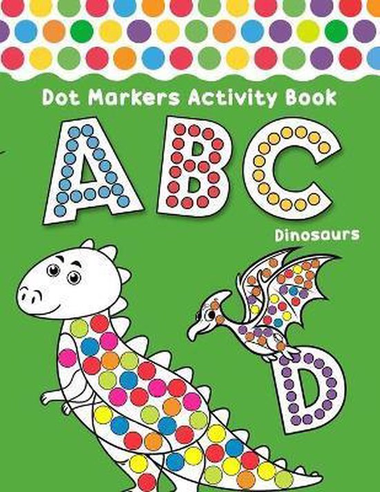 ABC Dinosaur Dot Marker Activity Book, Ans Atidi | 9798649197168 ...