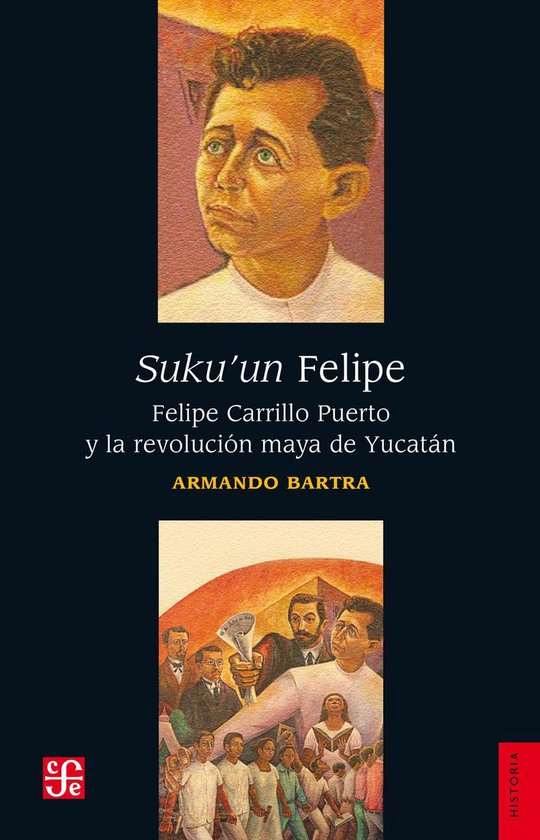 Historia - Suku'un Felipe (ebook), Armando Bartra | 9786071670816 ...